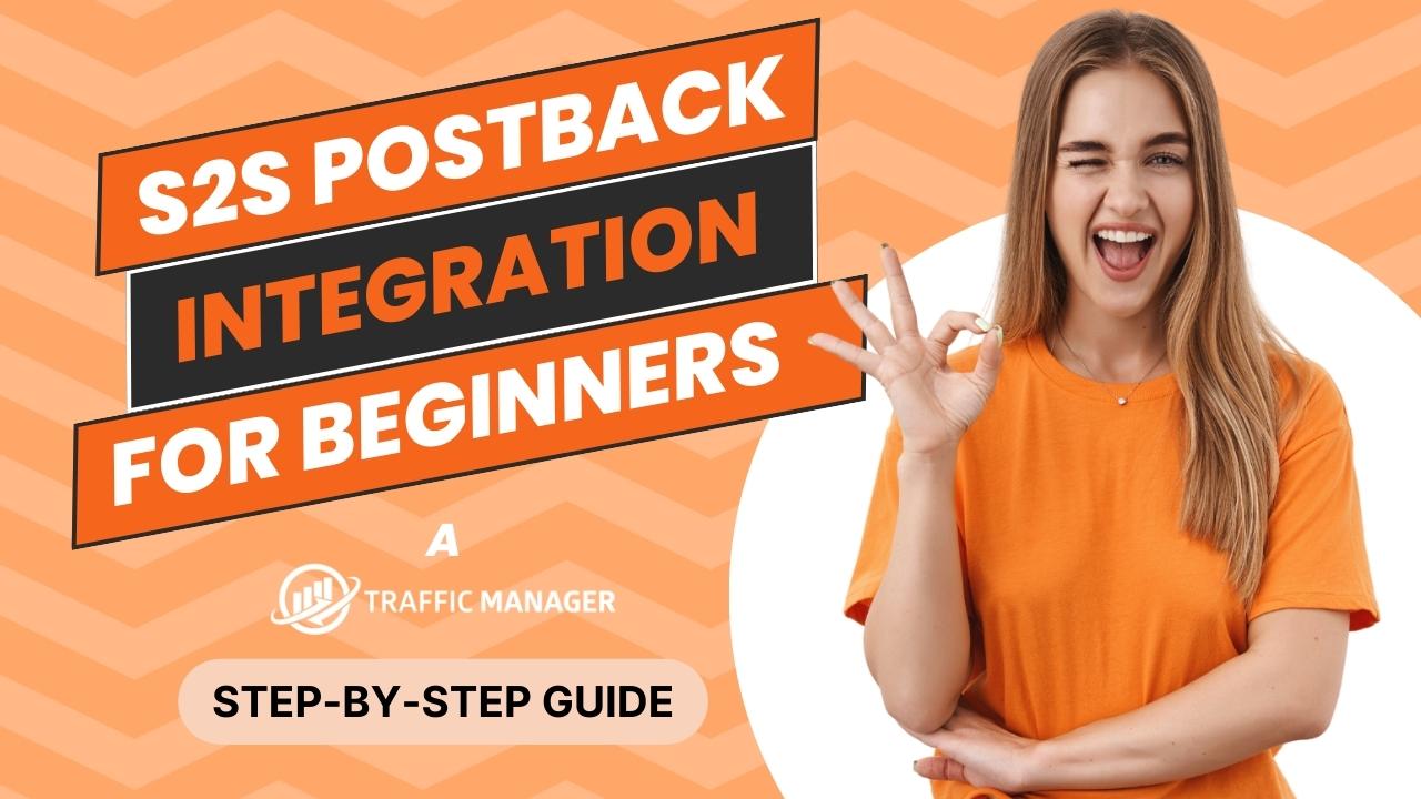 S2S Postback Integration for Beginners: A Step-by-Step Guide | TrafficManager blog